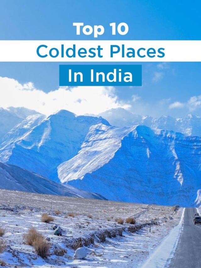 Top 10 Coldest Places In India top-10-coldest-places-in-india